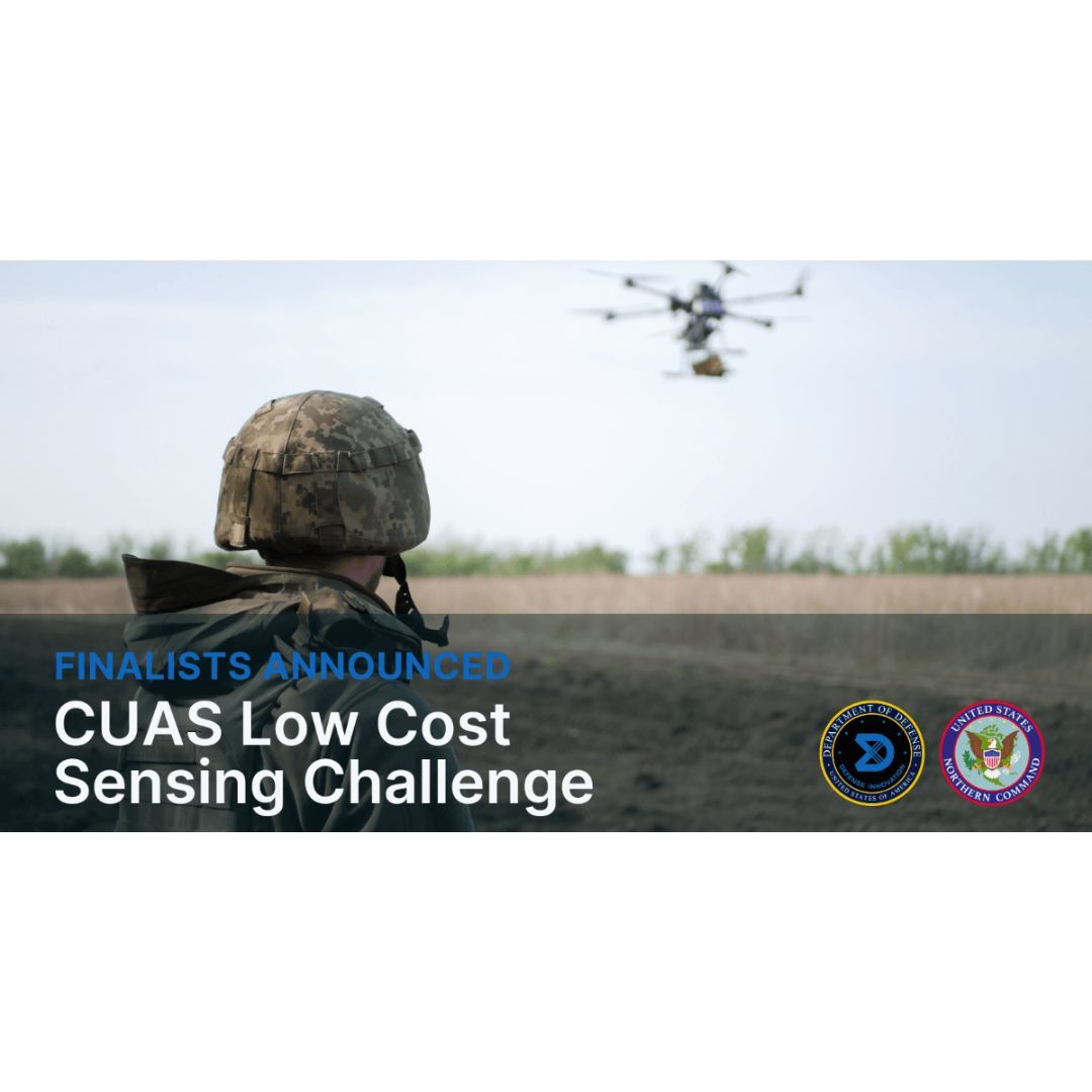 DIU, USNORTHCOM, US ARMY Announce Finalists for C-UAS Low-Cost Sensing ...